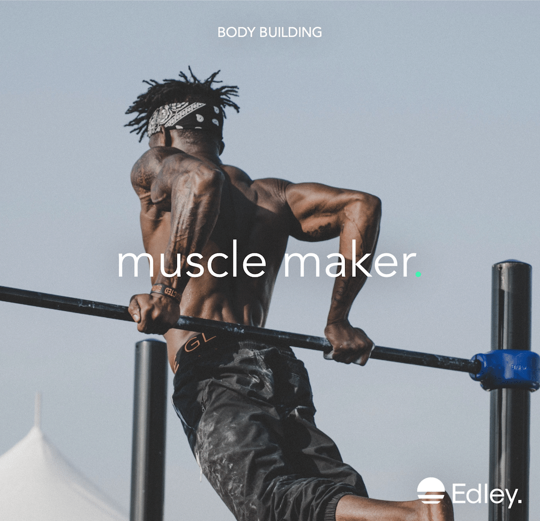Mit dem Muscle Maker Kurs in kürzester Zeit Muskeln aufbauen - Edley